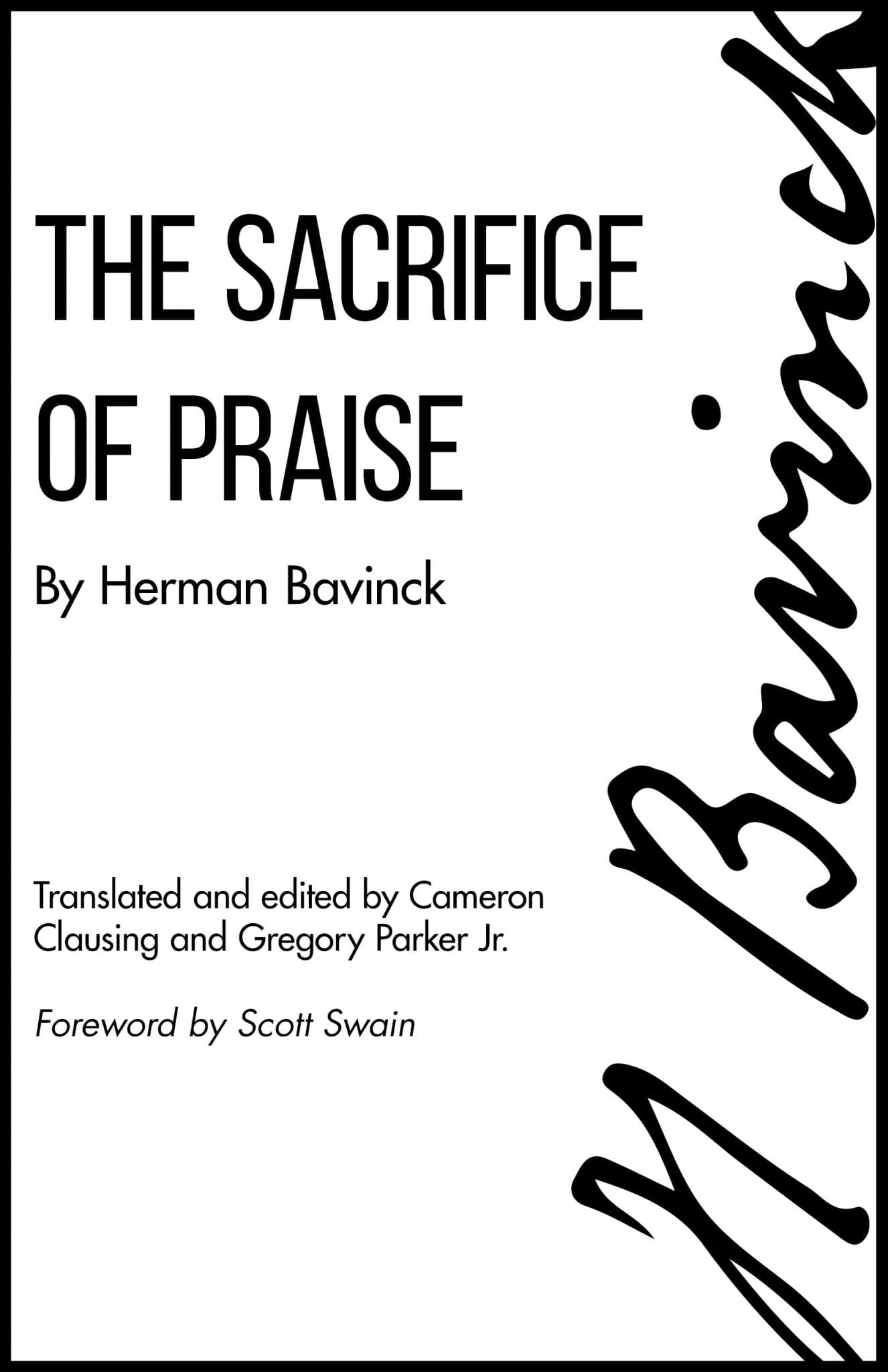 Herman Bavinck on confessing the faith: a new English translation ...