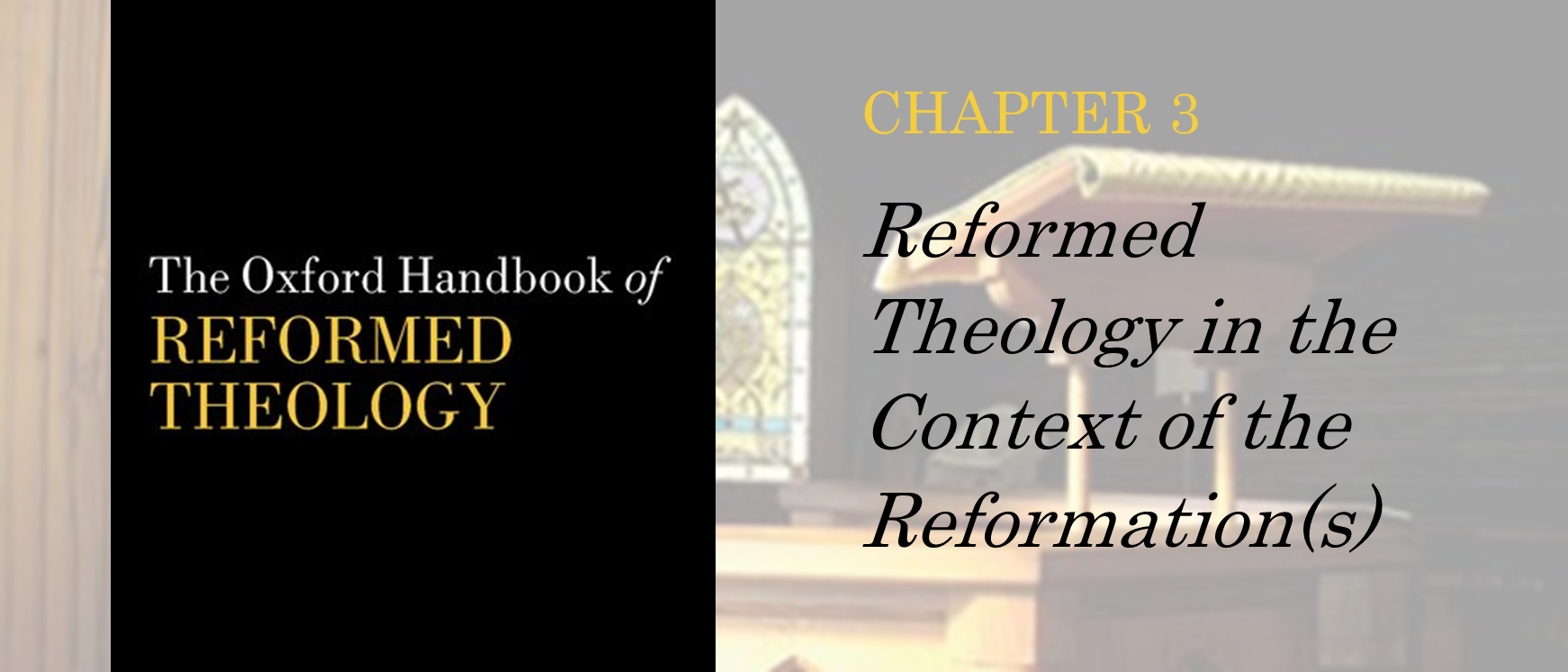 “Reformed Theology in the Context of the Reformation(s)”: Excerpts from ...
